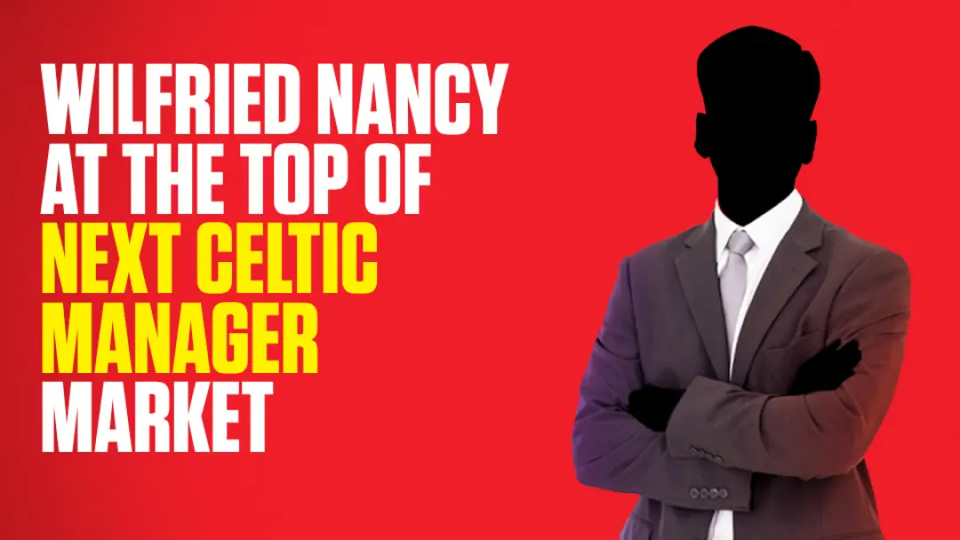 Celtic next manager odds: Nancy new surprise favourite
